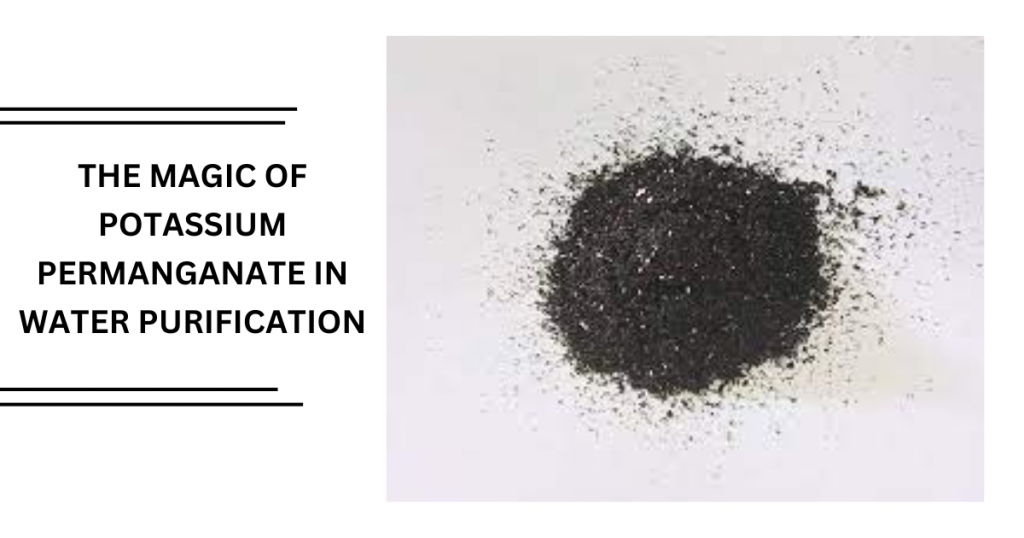 The Magic of Potassium Permanganate in Water Purification – Speed ...